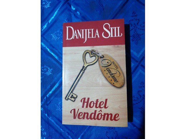 Danijela Stil: HOTEL VENDOME