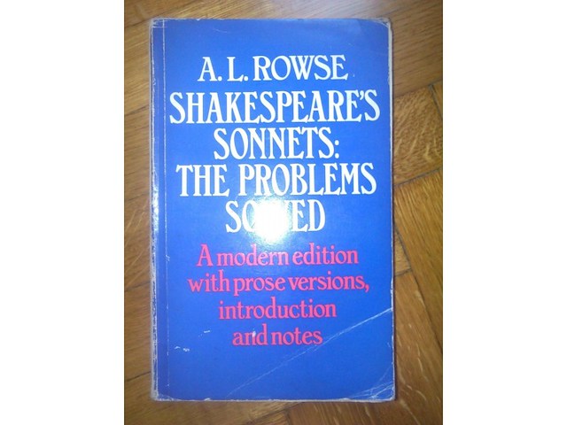 Shakespears`s Sonnets: The Problem Solved - Rowse