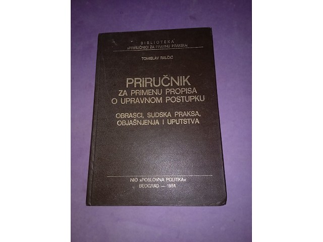 Priručnik za primenu Propisa o Upravnom Postupku