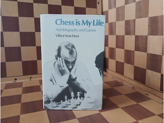 Viktor Korchnoi - Chess is My Life (sah)