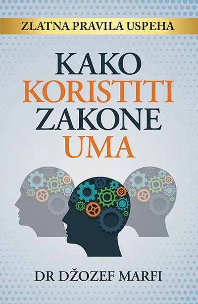 Kako koristiti zakone uma