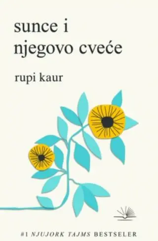 Sunce i njegovo cveće - Rupi Kaur