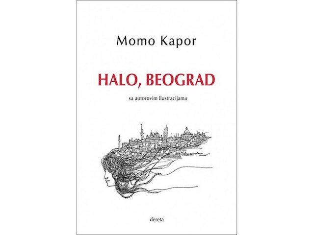 Halo, Beograd - Momo Kapor