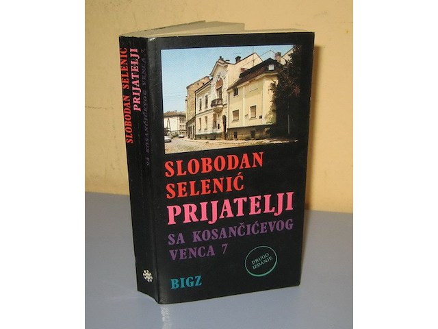 PRIJATELJI SA KOSANČIĆEVOG VENCA 7 Slobodan Selenić