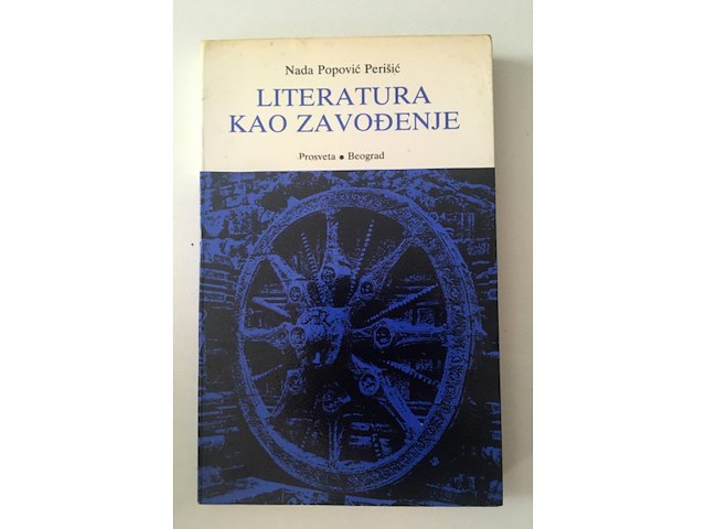 Nada Popović Perišić - Literatura kao zavođenje