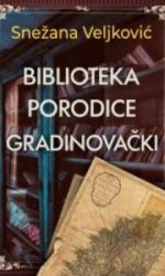 Biblioteka Porodice Gradinovački Od Snežana Veljković