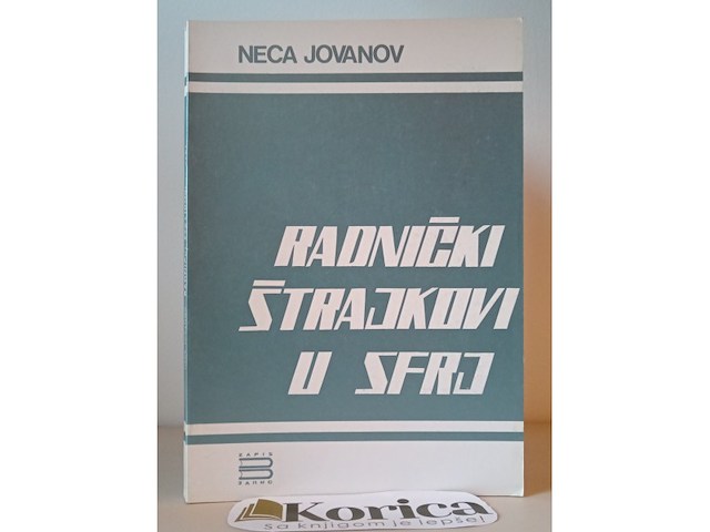 RADNIČKI ŠTRAJKOVI U SFRJ: Neca Jovanov