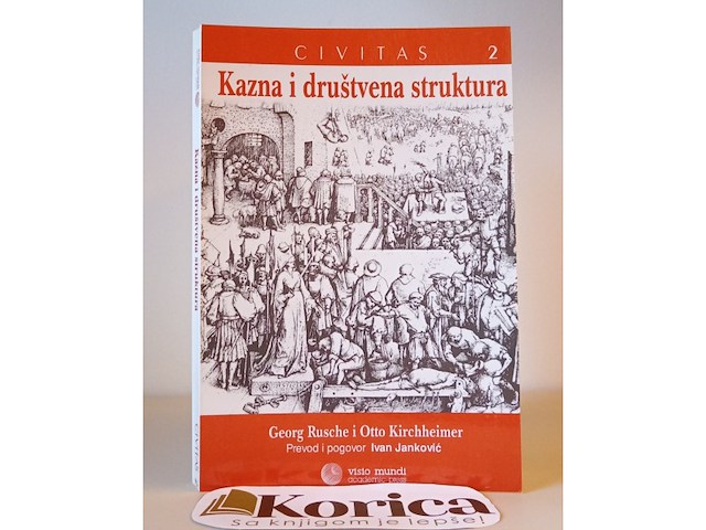 KAZNA I DRUŠTVENA STRUKTURA: Georg Rusche