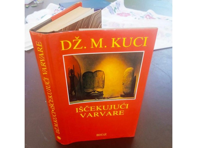 Iščekujući varvare  - Dž. M. Kuci