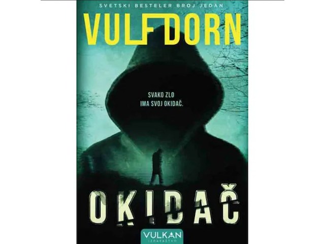 Vulf Dorn, Okidač