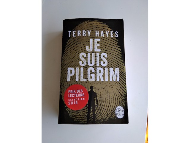 Je suis Pilgrim - Terry Hayes