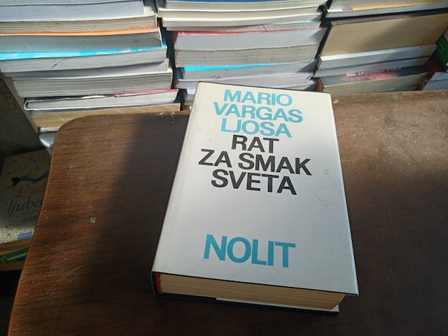 Mario vargas Ljosa - Rat za smak sveta