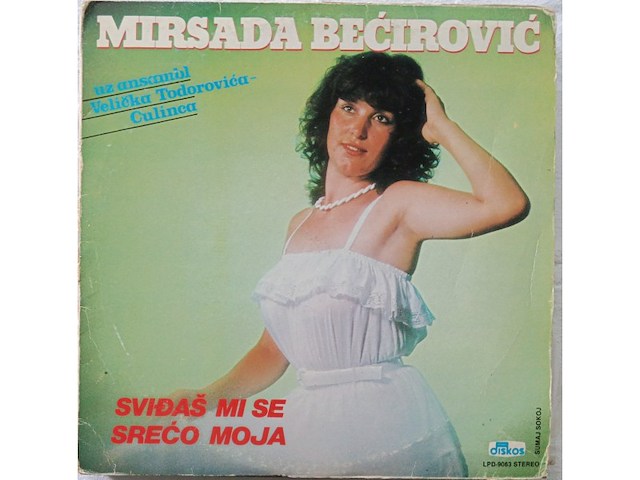 MIRSADA  BECIROVIC - Svidjas mi se sreco moja