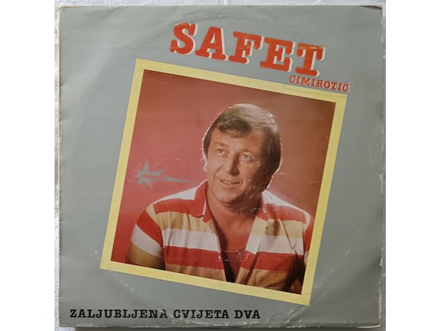 SAFET  CIMIROTIC - ZALJUBLJENA CVIJETA DVA