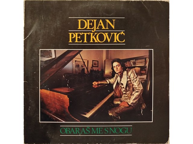 Dejan Petković – Obaraš Me S Nogu