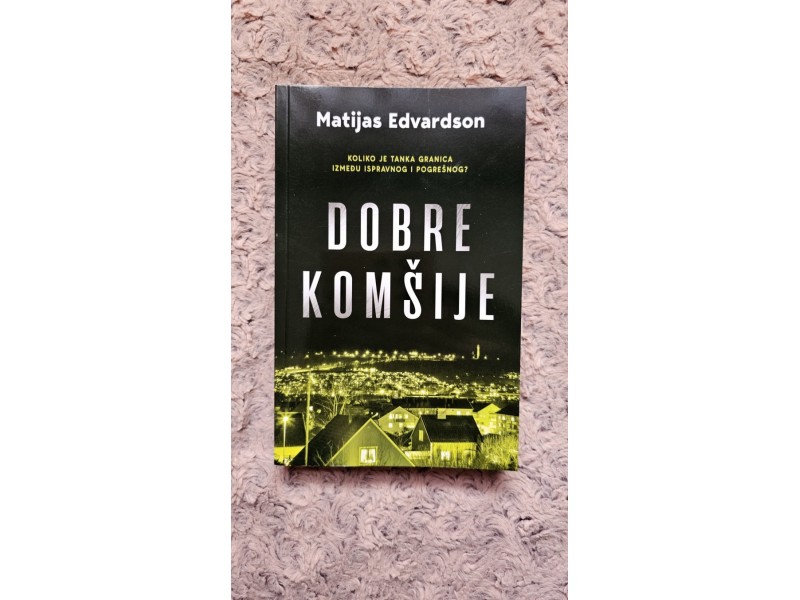 Matijas Edvardson - Dobre komšije RASPRODAJA