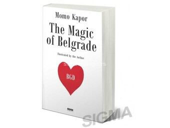 The magic of Belgrade - Momo Kapor