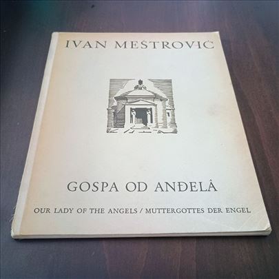 Gospa od Anđela Andjela Ivan Meštrović Nova Evropa