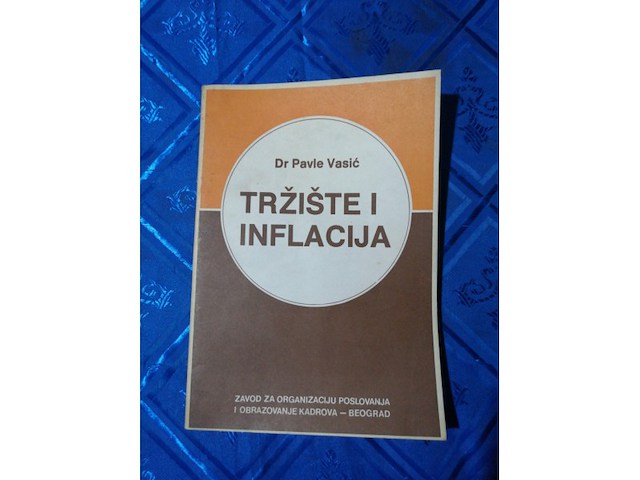 Dr Pavle Vasić: TRŽIŠTE I INFLACIJA