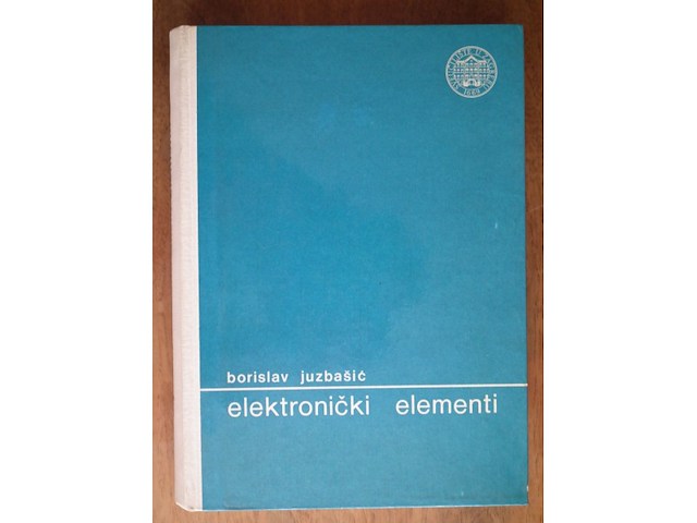 Elektronički elementi - Borislav Juzbašić