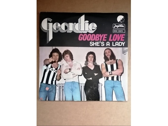 GEORDIE : Goodbye love - She s a lady 75