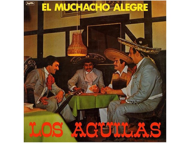 Los Aguilas – El Muchacho Alegre