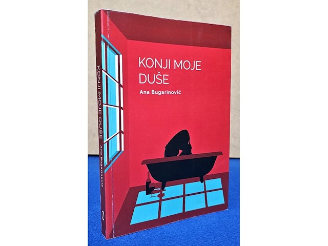 Konji moje duše - Ana Bugarinović