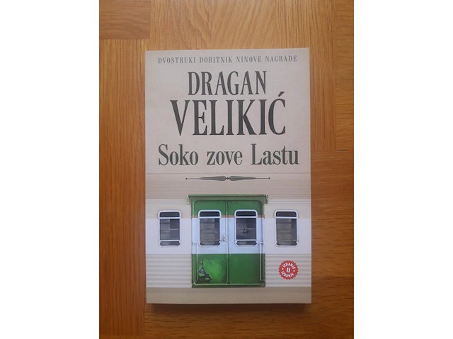 Soko zove Lastu - Dragan Velikić