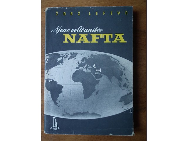 Njeno veličanstvo Nafta - Žorž Lefevr