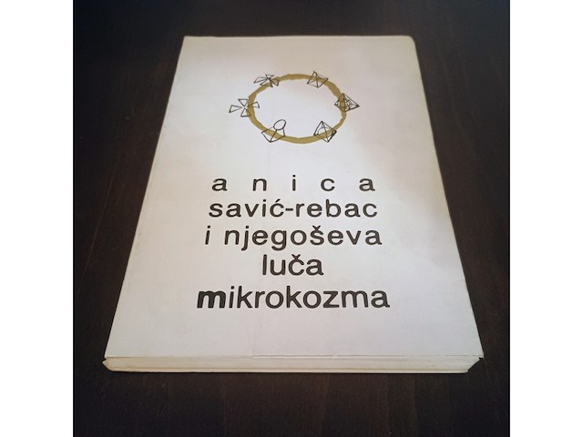 Anica Savić Rebac i Njegoševa Luča mikrokozma odlicna