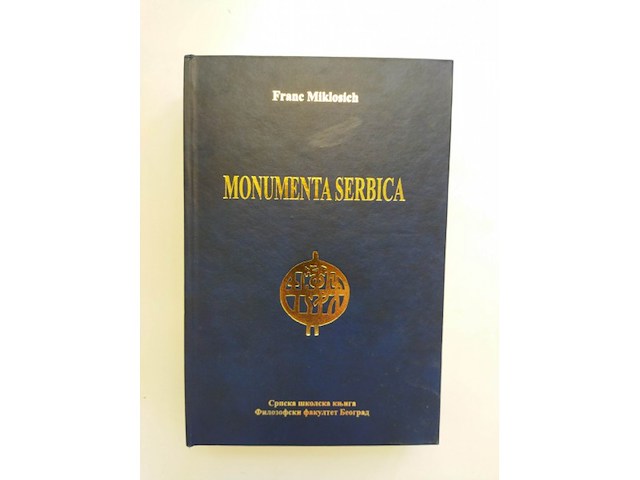 Monumenta Serbica, Franc Miklosich, fototipsko izdanje