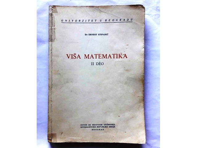 Ernest Stipanić - VIŠA MATEMATIKA II deo