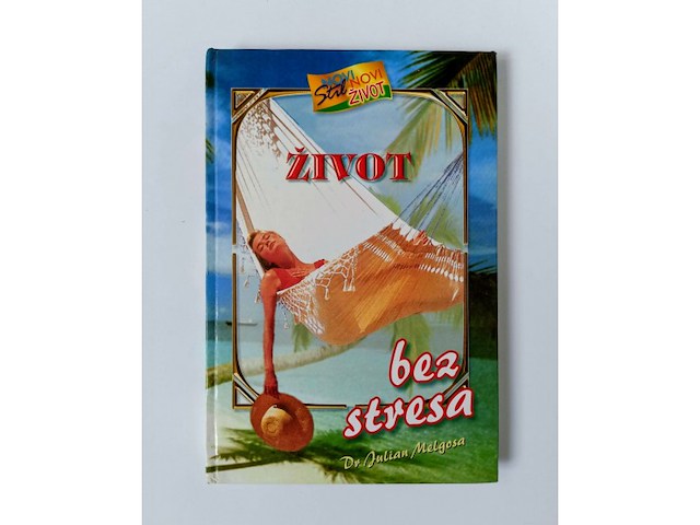 ŽIVOT BEZ STRESA - Julian Melgosa