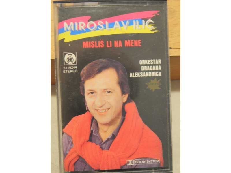 MIROSLAV ILIĆ - MISLIŠ LI NA MENE (15. alb.1987)