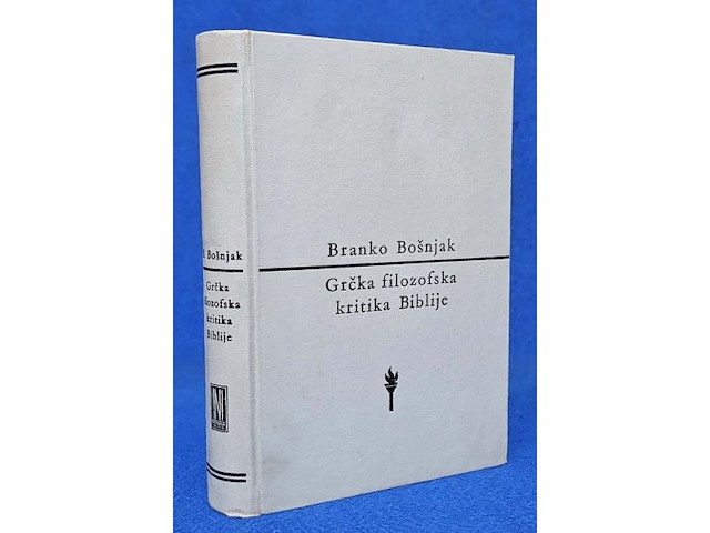 Grčka filozofska kritika Biblije  - Branko Bošnjak