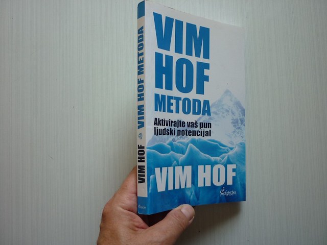 Vim Hof METODA  AKTIVIRAJTE VAŠ PUN LJUDSKI POTENCIJAL