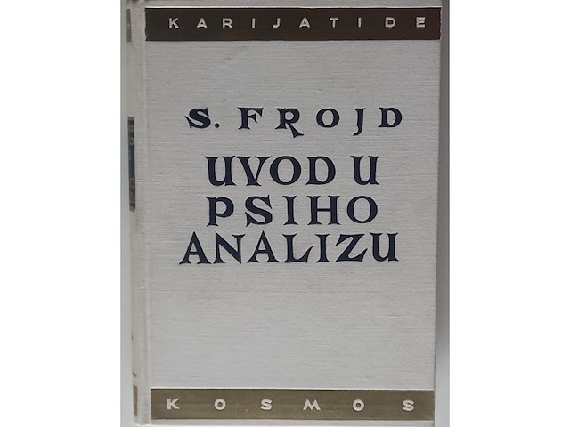 Frojd: UVOD U PSIHOANALIZU kao nova!!!