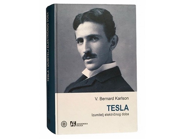 Tesla: izumitelj električnog doba - Bernard Karlson