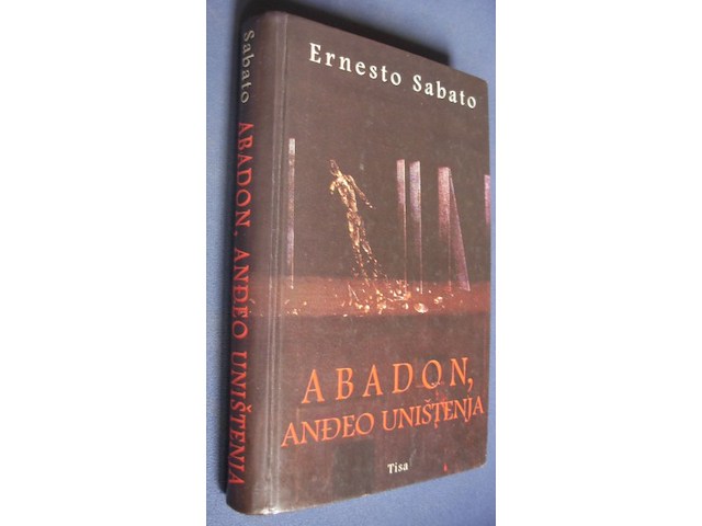 ABADON, ANĐEO UNIŠTENJA - Ernesto Sabato