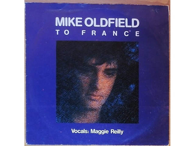 SP MIKE OLDFIELD - To France (1984) Jugoton, ODLIČNA