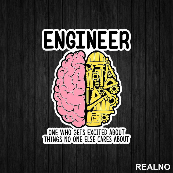 ENGINEER - ONE WHO GETS EXCITED - GEEK - NALEPNICA