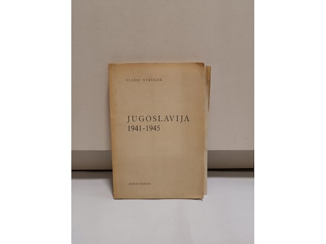 Jugoslavija 1941-1945 - Vlado Strugar