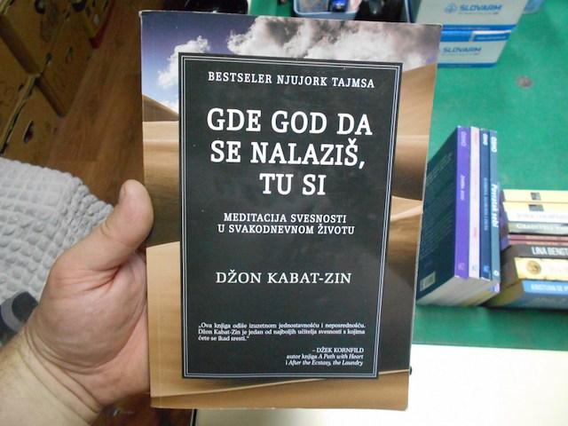 Gde goda da se nalaziš, tu si-Džon Kabat-Zin