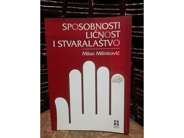 Sposobnosti lićnost i stvaralaštvo- Milan Milinković