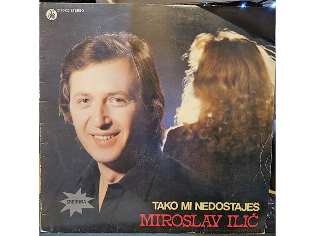 Miroslav Ilić ‎– Tako Mi Nedostaješ, LP