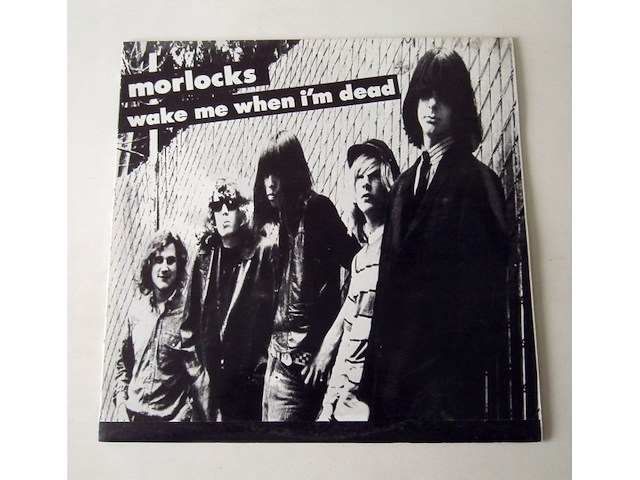 Morlocks - Wake Me When I`m Dead (LP)