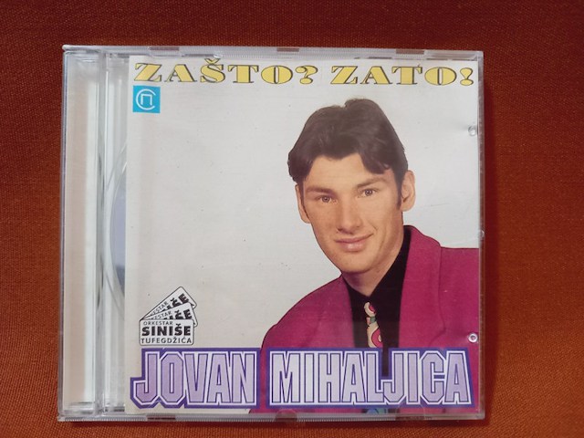 Jovan Mihaljica - Zasto?Zato!