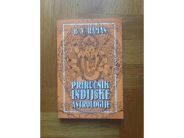 Priručnik Indijske astrologije - B. V. Raman