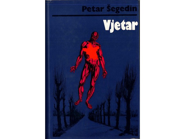 Petar Šegedin - VJETAR (1. izdanje, 1986)