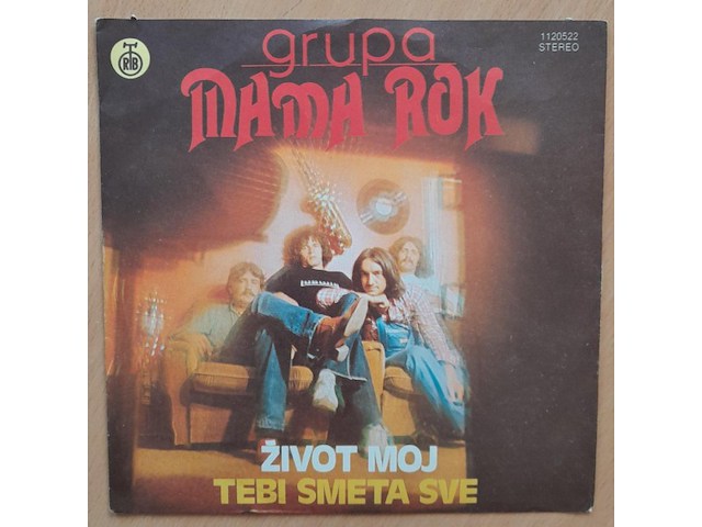 Grupa Mama Rok  – Život Moj / Tebi Smeta Sve